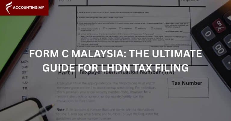 Form C Malaysia: The Ultimate Guide for LHDN Tax Filing
